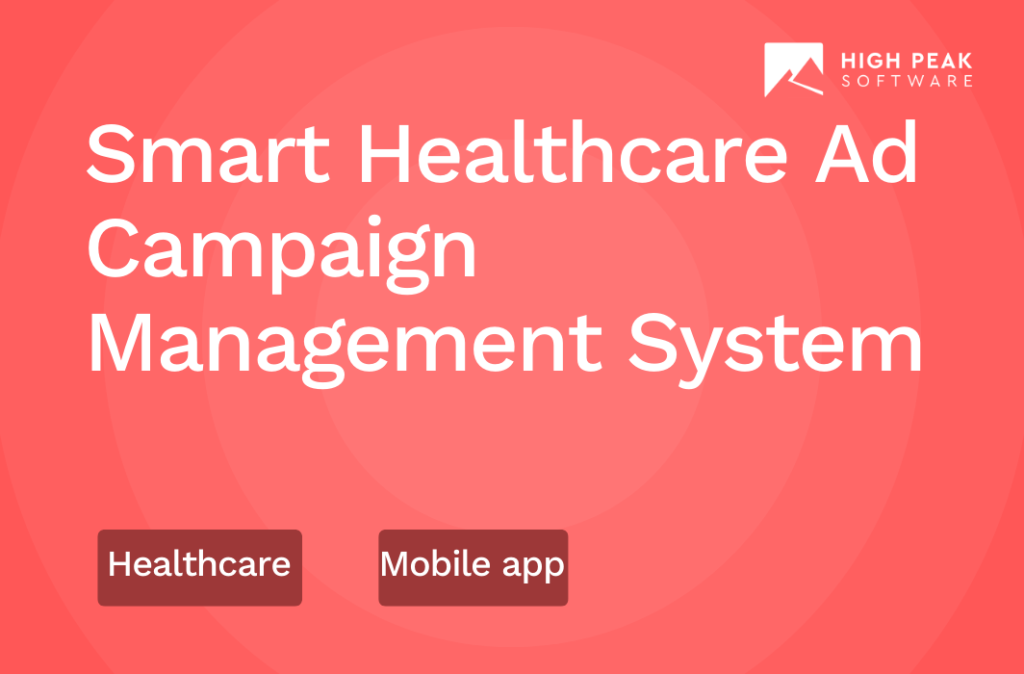 Smart Healthcare Ad Campaign Management System | High Peak Software